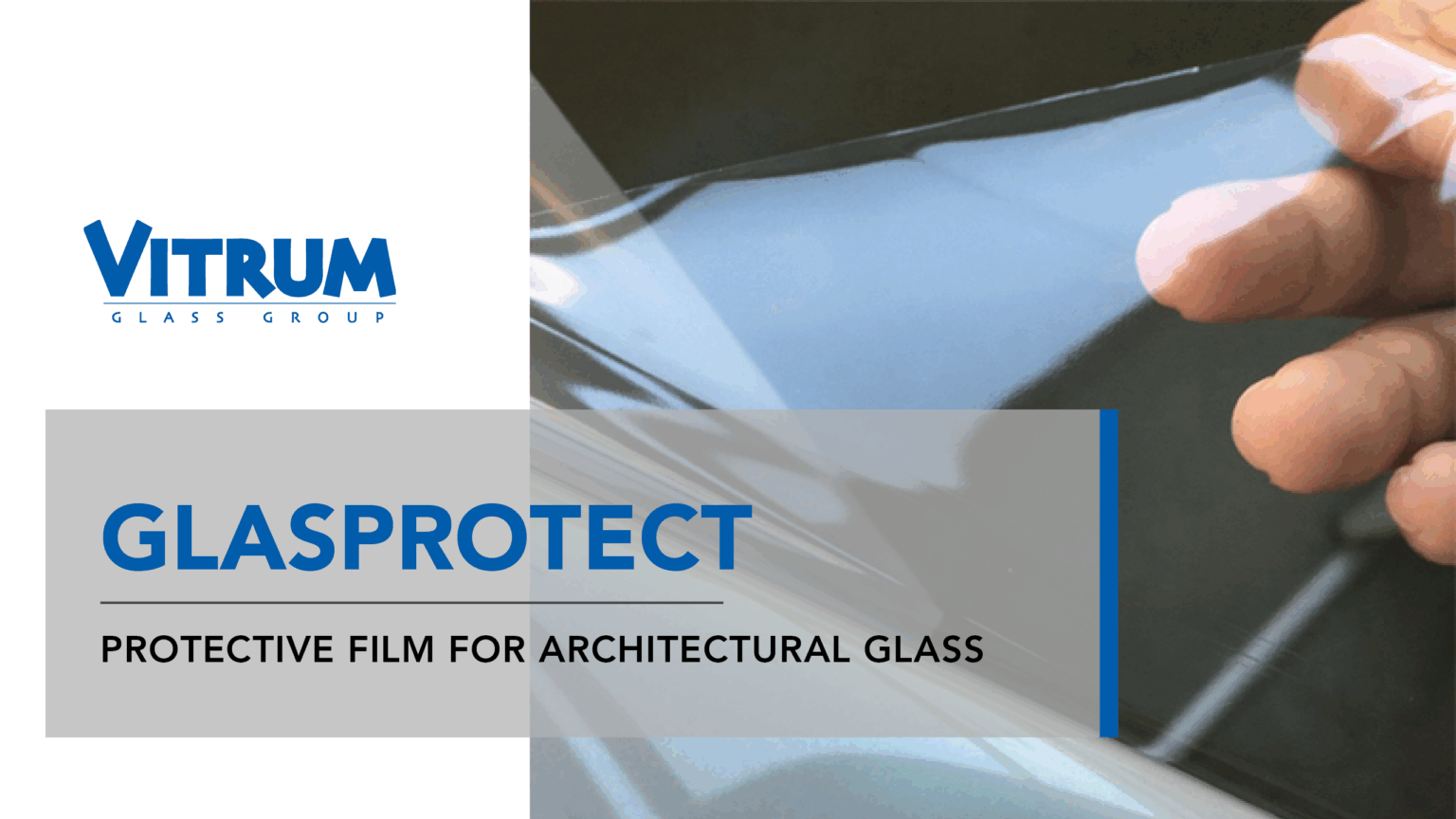 GlasProtect - Protective Film for Architectural Glass | VITRUM™ Glass Group